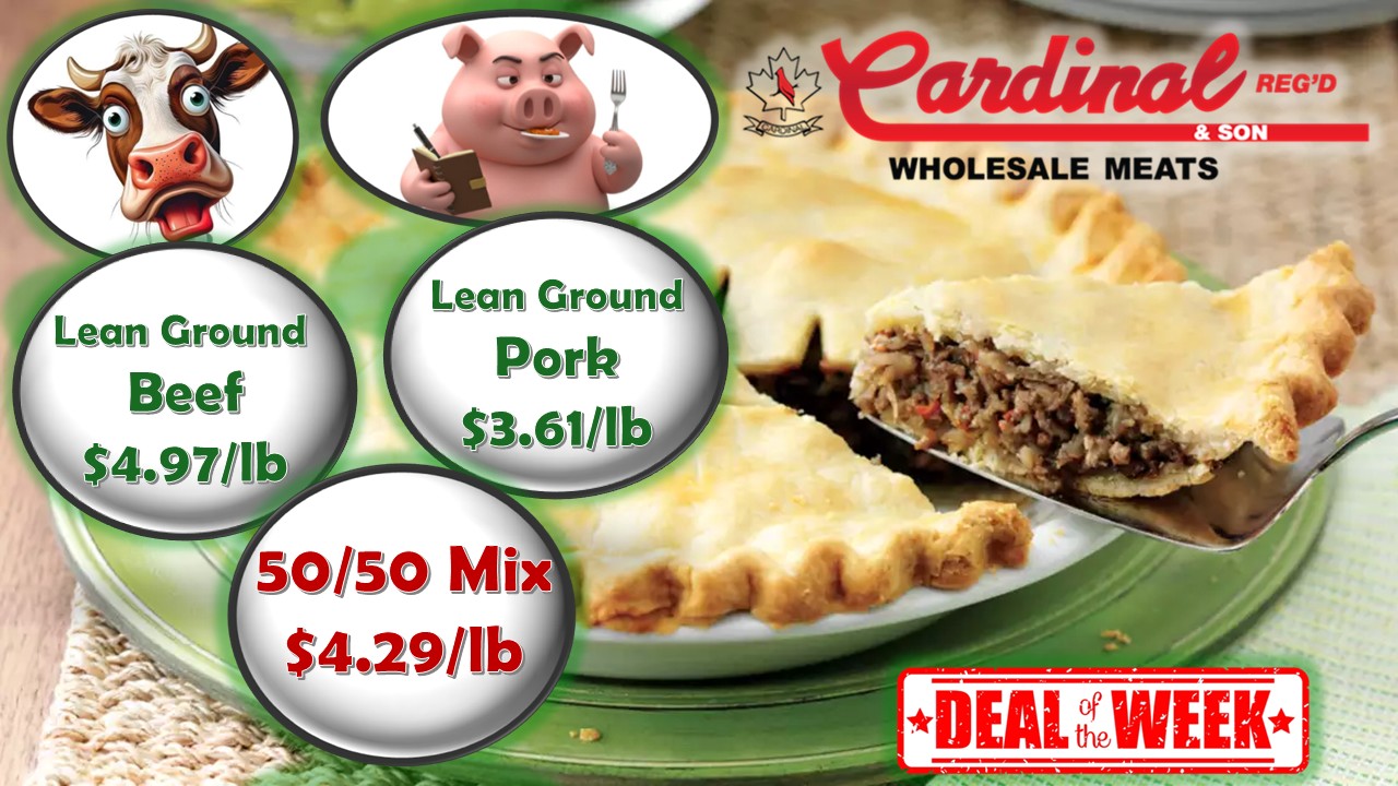 Deal of The Week- Ground Beef, Pork and 50/50 Mix - Cardinal and Son ...