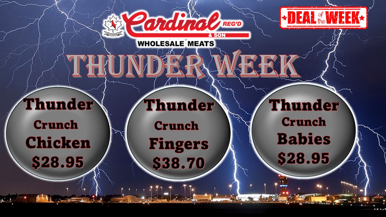 Deal of the Week- Thunder Week - Cardinal and Son Wholesale Food Supplier